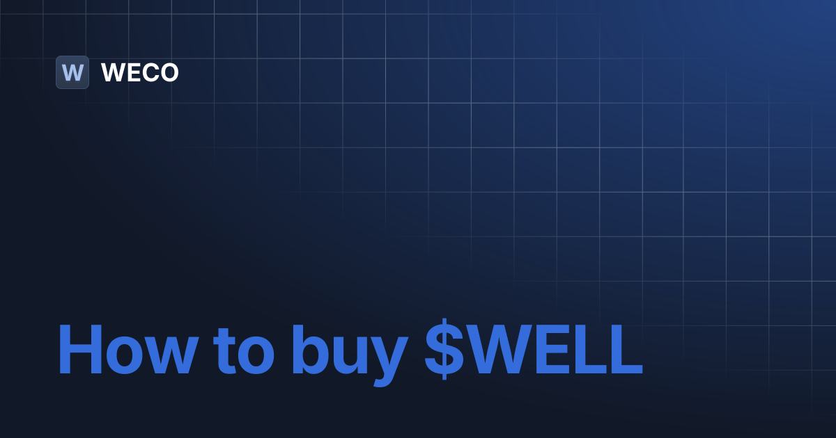 How to buy $WELL | WECO